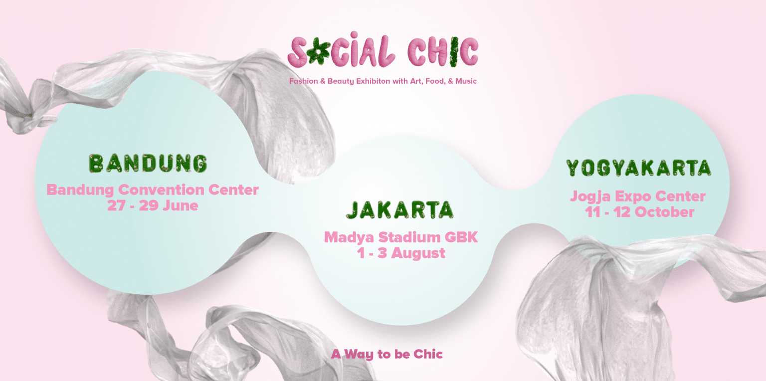 Social Chic 2025 Hadir di 3 Kota, Segini Harga Tiketnya! - Dewatiket