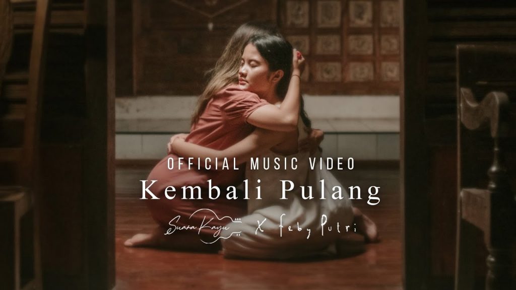 5 Makna Lagu Kembali Pulang - Suara Kayu & Feby Putri Beserta Liriknya ...