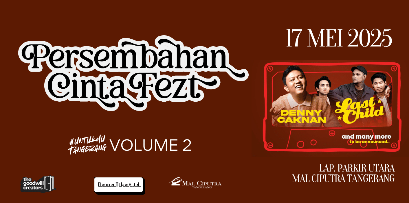 Persembahan Cinta Fezt Untukmu Tangerang Vol 2: Harga Tiket dan Line Upnya! - Dewatiket