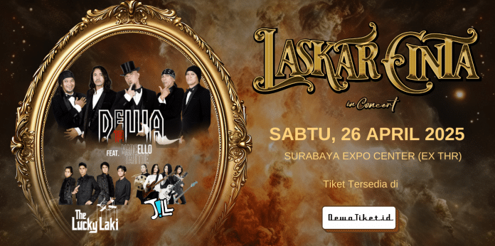 Tiket Laskar Cinta in Concert Cuma 175k, Ada Dewa 19! - Dewatiket